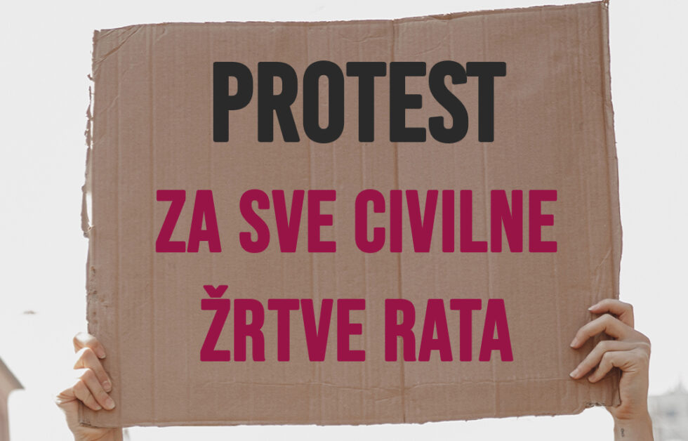 Danas protest 'za sve civilne žrtve rata' - PCNEN